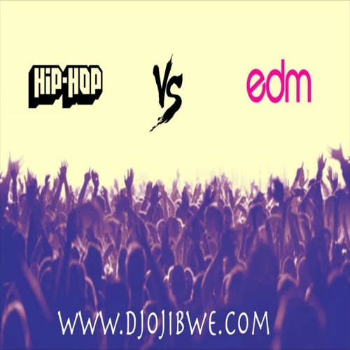 Stream EDM Vs HIP - HOP by Dj Ojibwe | Listen online for free on SoundCloud