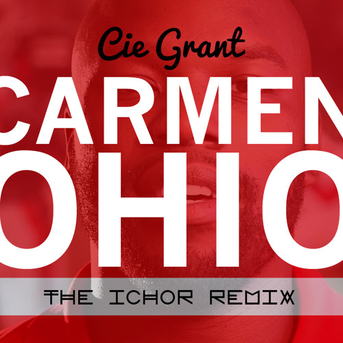 Stream Cie Grant - Carmen Ohio (the ichor remix) by Alexander Sheridan ...