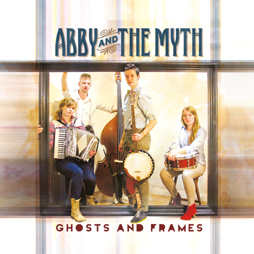 Stream Abby Posner | Listen to Abby and The Myth - Ghosts and Frames ...
