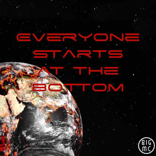 Stream Big M.C. | Listen to Everyone Starts At The Bottom playlist ...