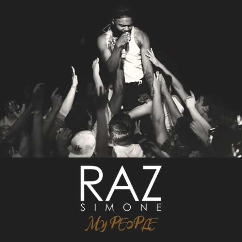 Stream My People by Raz Simone | Listen online for free on SoundCloud