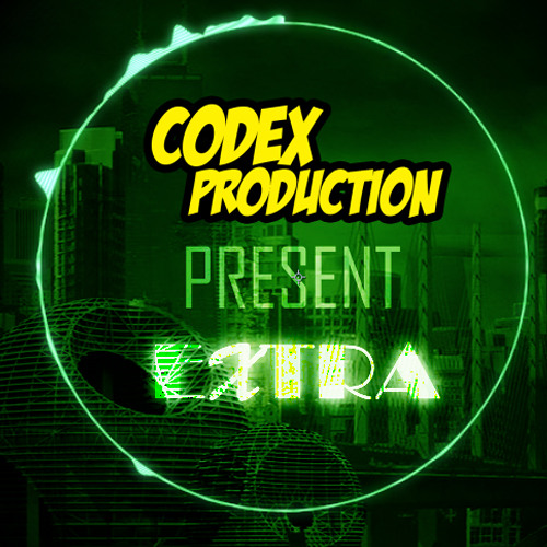 Stream Codex - Extra [FREE DL] by Code X | Listen online for free on SoundCloud