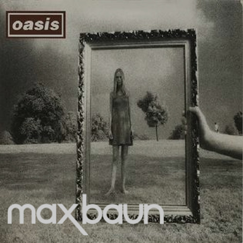 Stream Oasis Wonderwall Max Baun Remix By Maxbaun Listen Online