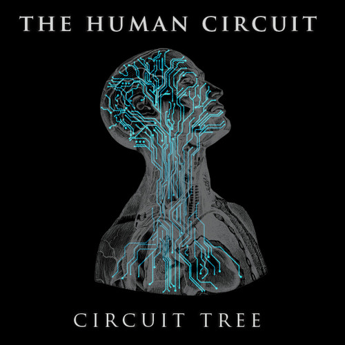Stream The Human Circuit | Listen to The Human Circuit- Circuit Tree ...