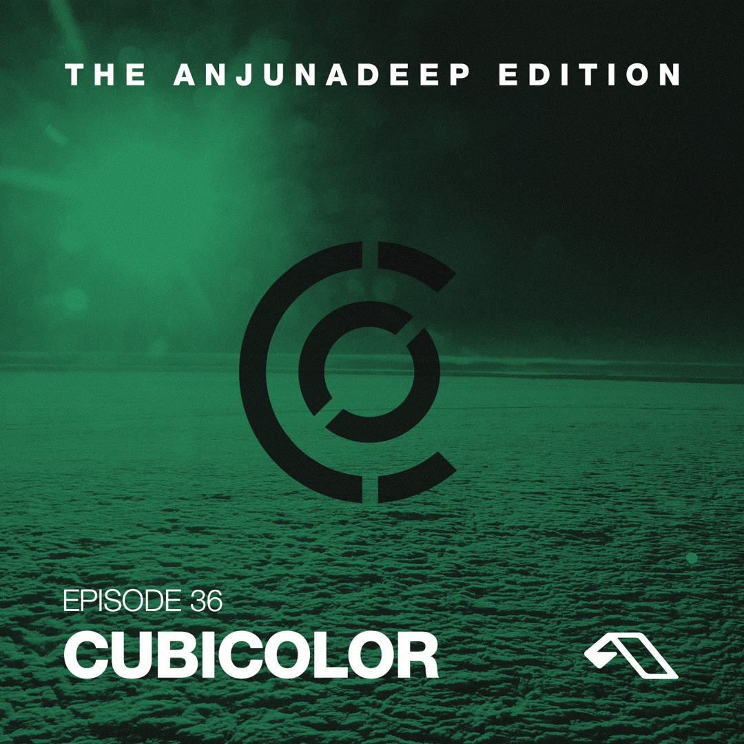 Stream The Anjunadeep Edition 36 With Cubicolor by Anjunadeep | Listen online for free on SoundCloud
