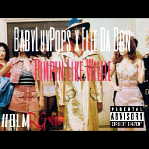 Stream (Ruby Gang)BABYLUVPOPS X FLEE DA DON - PIMPIN LIKE WILLIE by ...