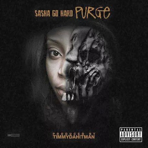 Stream Sasha Go Hard-Purge by Sasha Go Hard Music | Listen online for ...