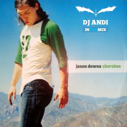 Stream Jason Downs - Cherokee (DJ ANDI Remix) by Dj Andi | Listen ...