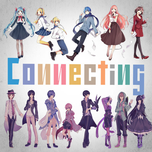 Stream Connecting [Vocaloid X Vocalist] by g.x.l.b.e.com | Listen ...