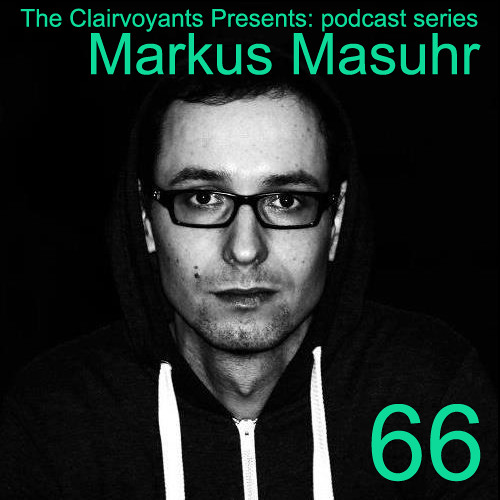 Stream Presents: 66 Markus Masuhr by The Clairvoyants | Listen online ...