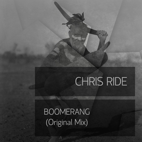 Stream Chris Ride - Boomerang (Original Mix) by Chris Ride | Listen ...