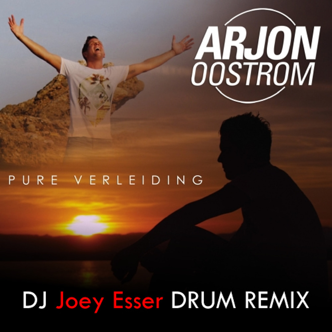 Stream Arjon Oostrom - Pure Verleiding (Joey Esser Drum Edit) by DJ Joey Esser | Listen online ...