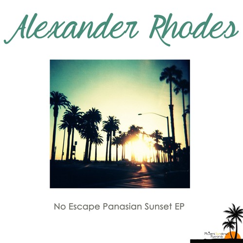 Stream MSD011 : Alexander Rhodes - Panasian Sunset (Original Mix) by ...