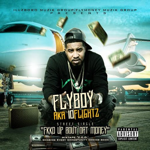 Stream FlyBoy - Fkkd Up Bout Dat Money by flyboyaka10flightz | Listen ...