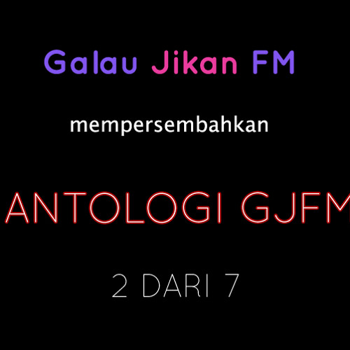Stream [Antologi GJFM] Agung Ngenes Oleh EhLisa by GalauJikanFM ...