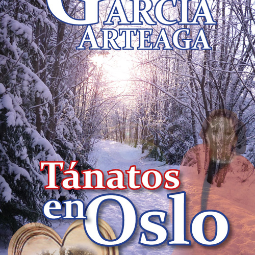 Stream Tanatos en Oslo, Epilogo by Nuria Garcia Arteaga | Listen online ...
