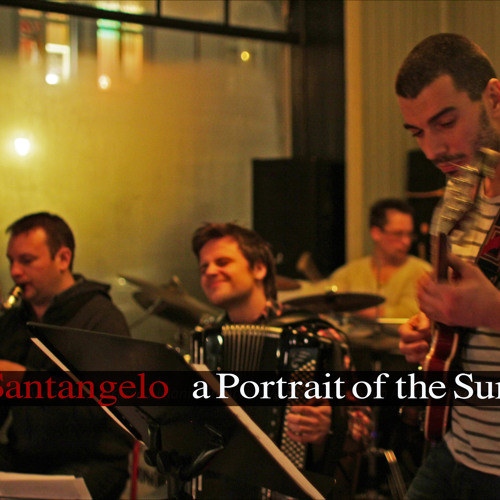 Stream Santangelo | Listen to a Portrait of the Sun - full album ...