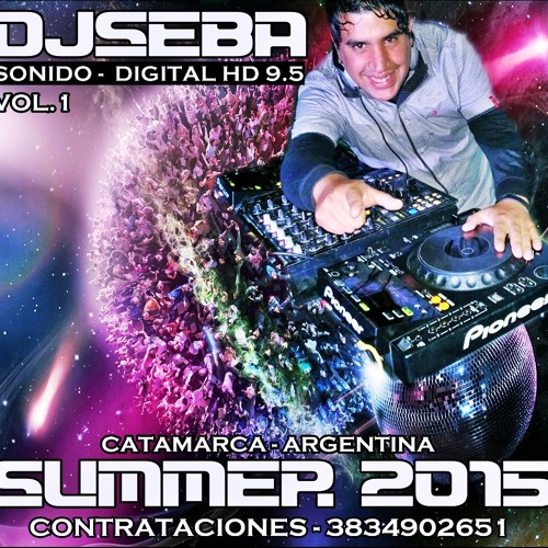 Stream SUMMER 2015 - DJ SEBA Sonido Digital HD - LO MEJOR DEL VERANO by ...