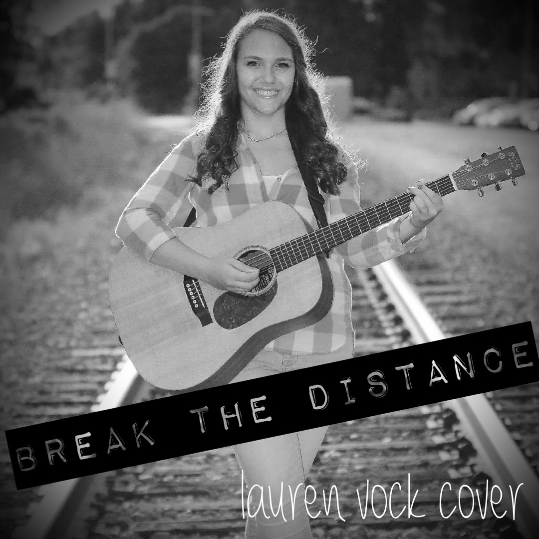 Stream Break The Distance // Ashton Edminster (Cover) by lauren_vock ...