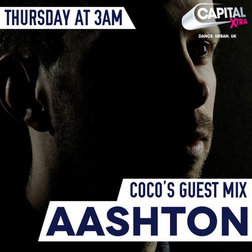 Stream Capital Xtra Guest Mix for Coco Cole by aashton | Listen online ...