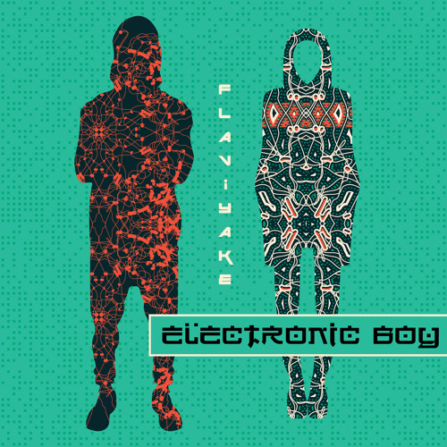 Stream Electronic Boy by Flaviyake | Listen online for free on SoundCloud