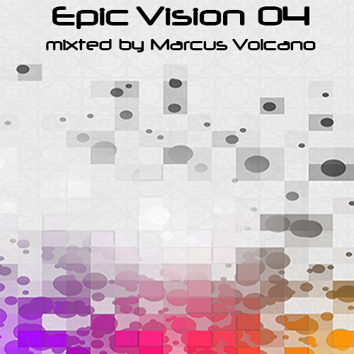 Stream Epic Vision 04 Mixted by Marcus Volcano by MarcusVolcano | Listen online for free on ...