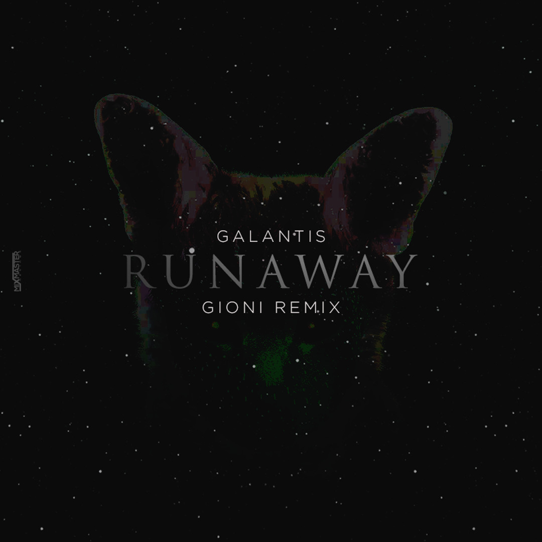 Stream Galantis - Runaway (U & I ) (Gioni Remix) {FREE DOWNLOAD} by ...