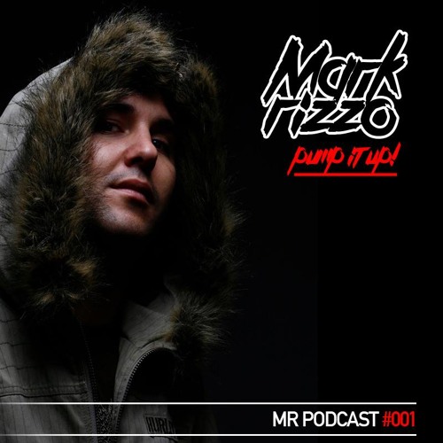 Stream Mark Rizzo - Pump It Up! Podcast #001 by MARK RIZZO | Listen ...