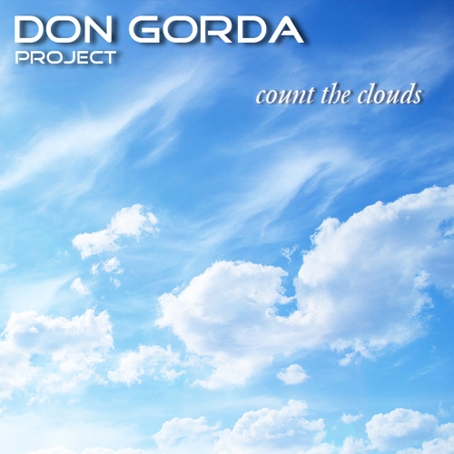 Stream Count The Clouds by Don Gorda Project | Listen online for free on SoundCloud