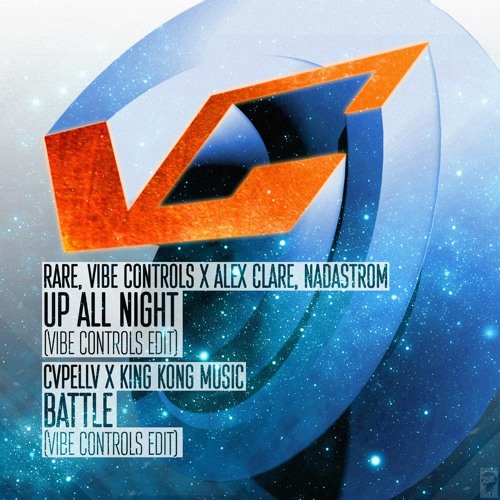 Stream Rare, Vibe Controls x Alex Clare, Nadastrom - Up All Night (Vibe ...