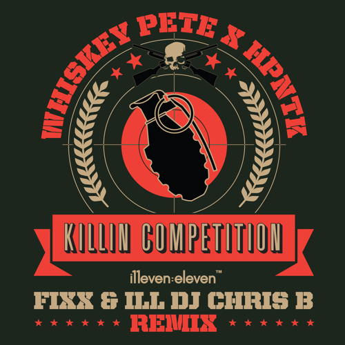 Stream Hpntk x Whiskey Pete_Killin Competition (Fixx and Ill DJ Chris B ...
