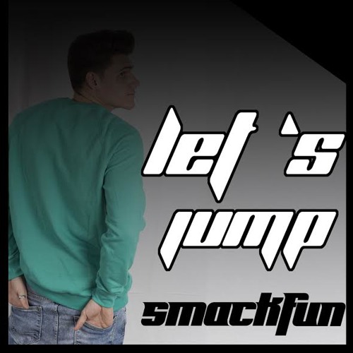 Stream Smack Fun - Let´s Jump (Original Mix) by SMACK FUN | Listen ...