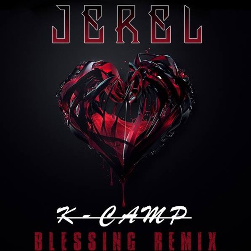 Stream (Jerel) K-Camp "Blessing" Remix by UnderratedForever | Listen online for free on SoundCloud