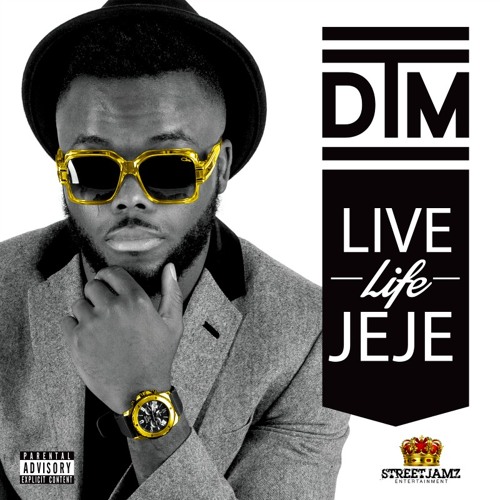 Stream DTM~ Live Life Jeje Official Single by Streetjamz Entertainment ...