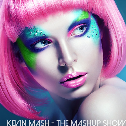 Stream KEVIN MASH - THE MASH UP SHOW 2015 by OFFICIAL KEVIN MASH ...