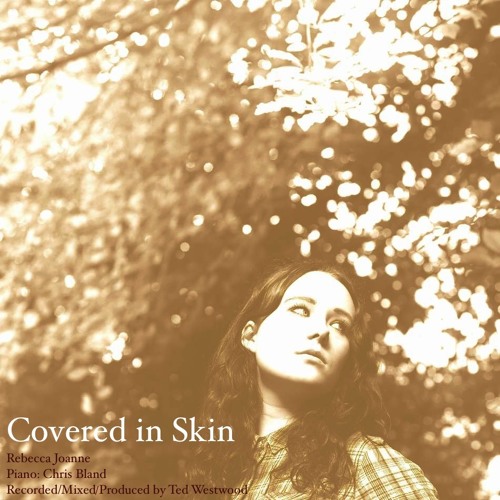 Stream Covered In Skin by Rebecca Joanne | Listen online for free on ...