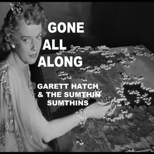 Stream Gone All Along by Garett Hatch | Listen online for free on ...