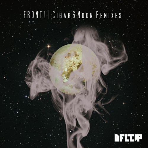 Stream FRONT! - Cigar & Moon (Yudai Goto Remix) by Yudai Goto | Listen ...