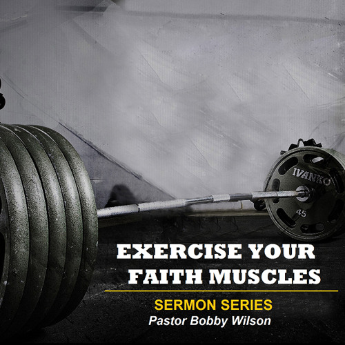 Stream Exercise Your Faith Muscles (Part1) by For You Christ Ministries ...