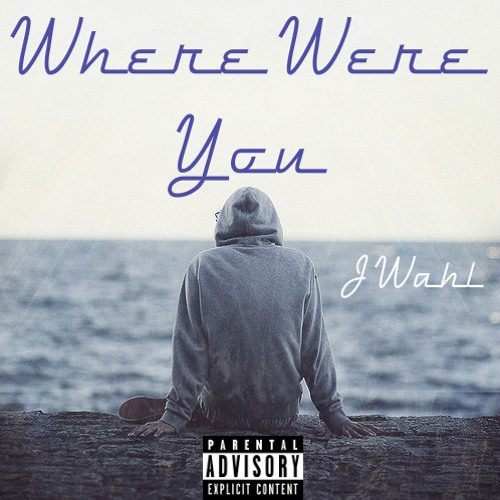 Stream Where Were You (Prod by Salv) by J Wahl | Listen online for free ...