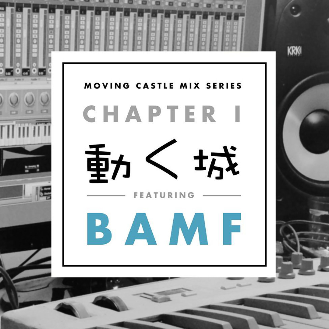 Stream Moving Castle Mix Series: Chapter 1 Ft. Bamf by Moving Castle ...