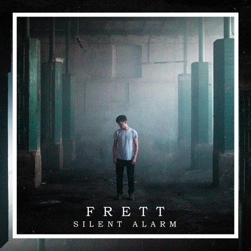 Stream Frett - Silent Alarm by Frett | Listen online for free on SoundCloud