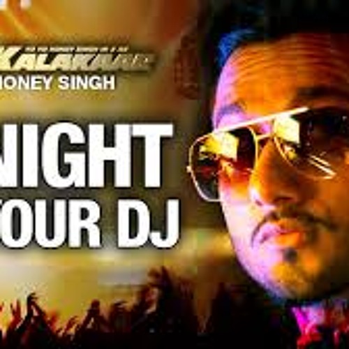 Stream 03 - I Am Your DJ Tonight (YoYoHoneySingh) ♥♥☻ by SyEða Mðhnoor ...