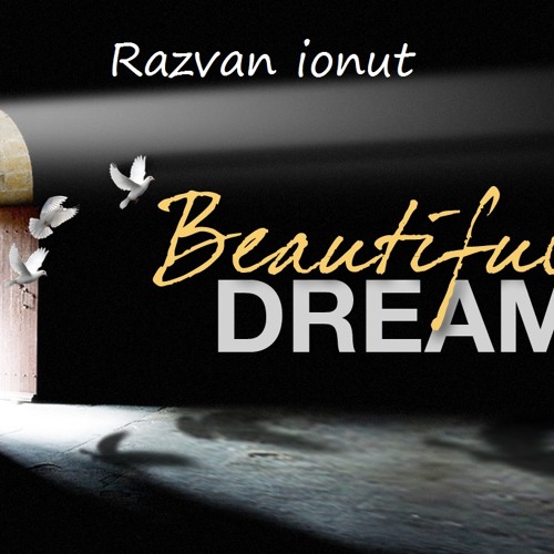 Stream Razvan Ionut-Beautiful Dream ( Original Mix) by Razvan Ionut 9 ...