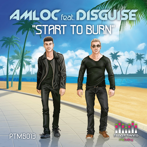 Stream PTMB013 / PREVIEW / AMLOC FEAT. DISGUISE - START TO BURN (EDIT ...