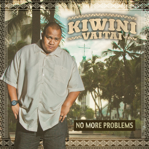 Stream Kiwini Vaitai - No More Problems by ekmrecords | Listen online ... Stream Kiwini Vaitai - No More Problems by ekmrecords | Listen online ...