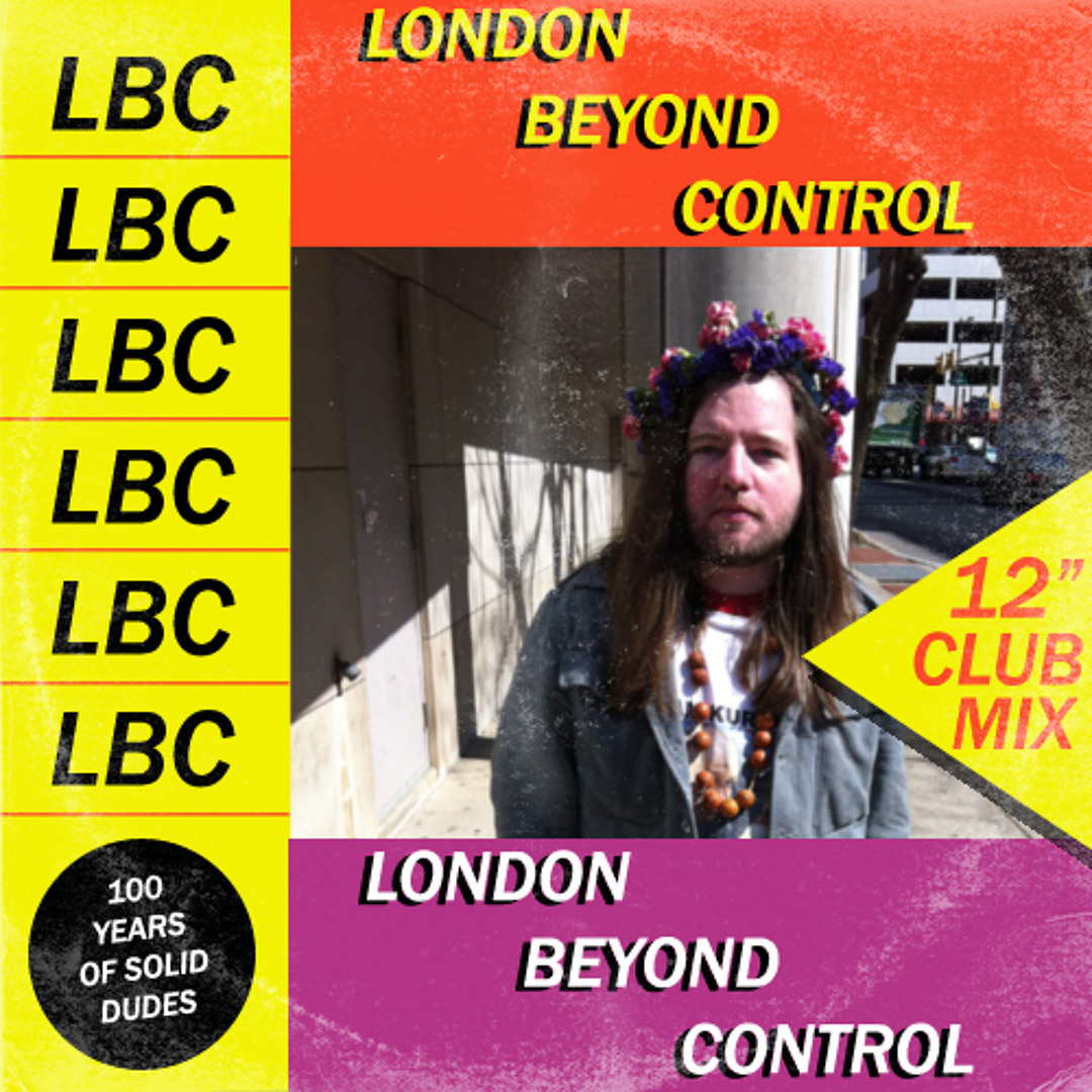Stream LBC || London Beyond Control by 100 Years of Solid Dudes ...