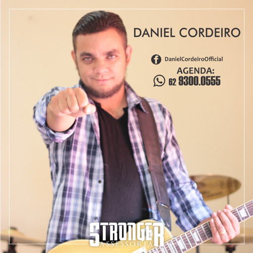 Stream Daniel Cordeiro - Preciso Crer by strongerassessoria | Listen ...