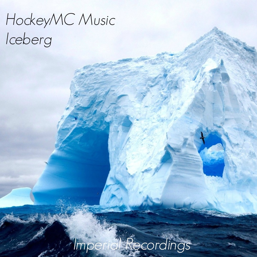 Stream HockeyMC Music - Iceberg by Imperial Recordings | Listen online ...