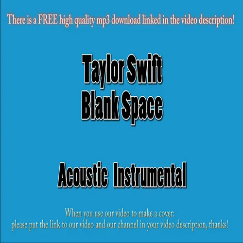 Stream Taylor Swift - Blank Space (Acoustic Instrumental) by ...